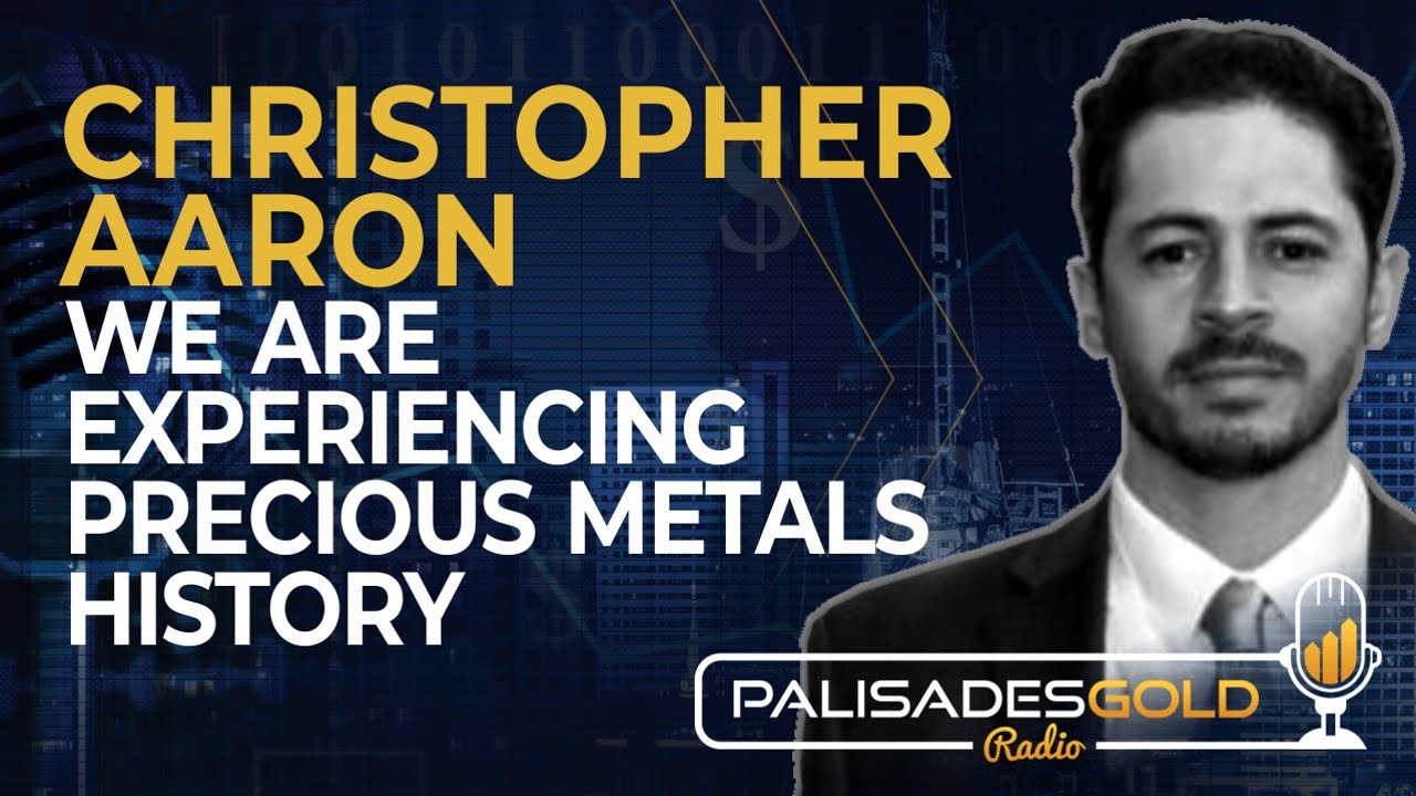 Christopher Aaron: We are Experiencing Precious Metals History - YouTube