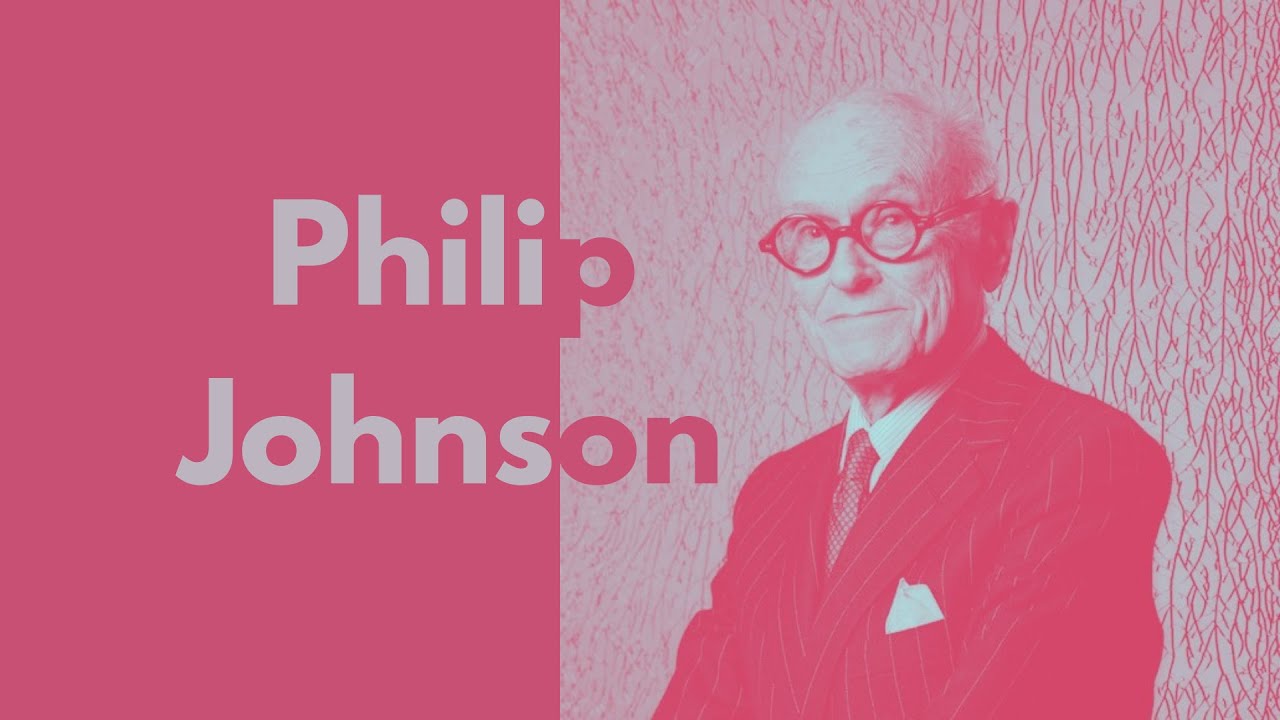 Philip C. Johnson - Vida y Obra - YouTube