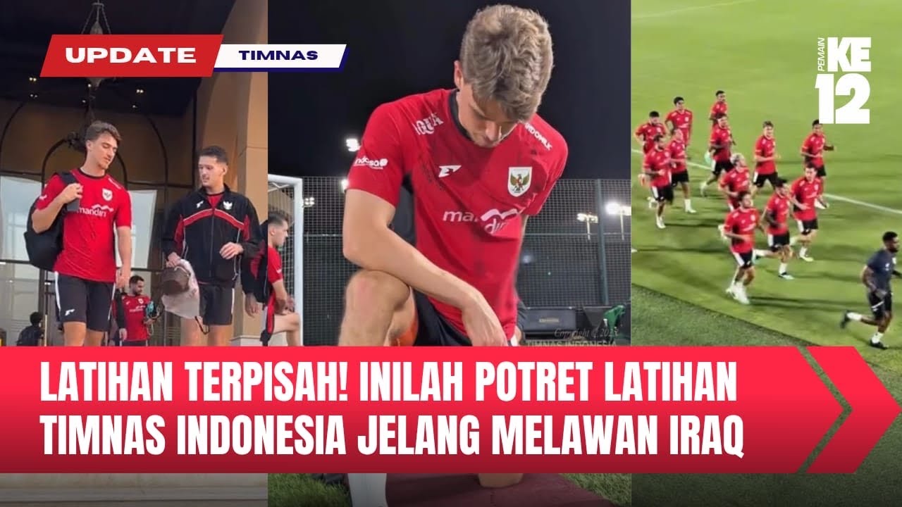 LATIHAN TIMNAS H-1 LAWAN IRAQ, YANG BERLATIH HANYA 50% DARI FULL SKUAD ...