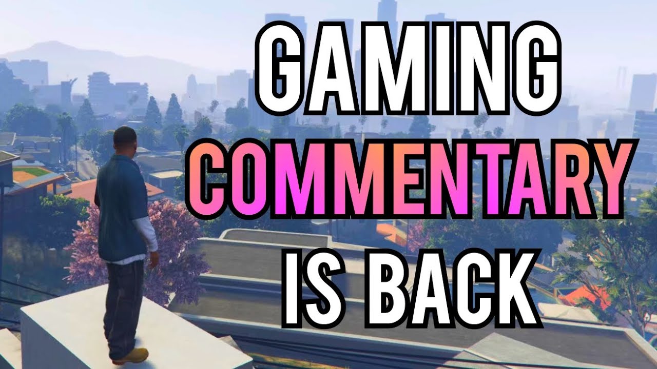 Why Gaming Commentary Channels Are Making a HUGE Comeback (2025) - YouTube
