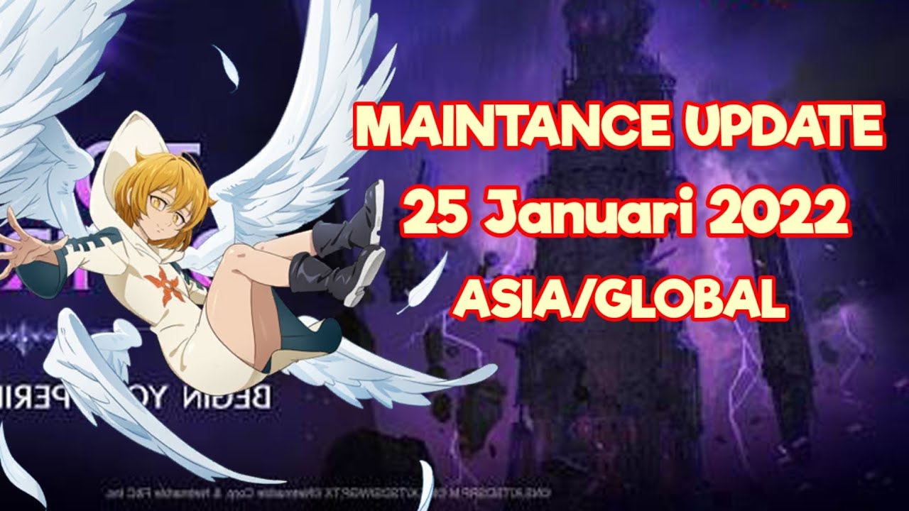 Maintance Update 7DS 25 January 2022 ~ Seven Deadly Sins ID - YouTube