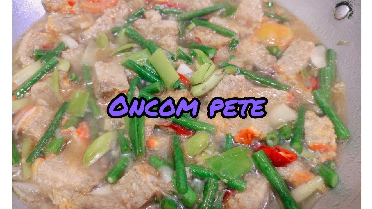 Oseng Oncom Pete dan Kacang Panjang - YouTube