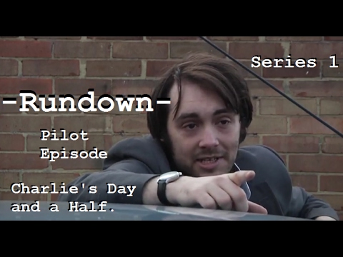 -RUNDOWN- (2017) FULL SITCOM [PILOT EPISODE]. | Charlie's Day and a ...