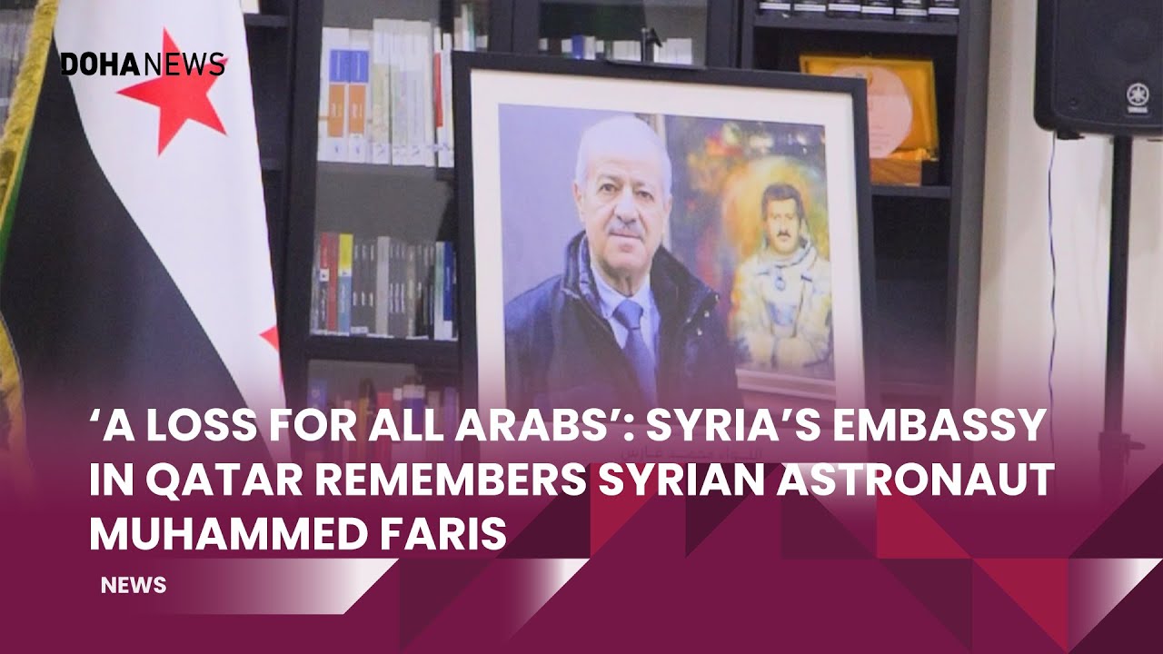 'A Loss For All Arabs': Syria's Embassy In Qatar Remembers Syrian ...