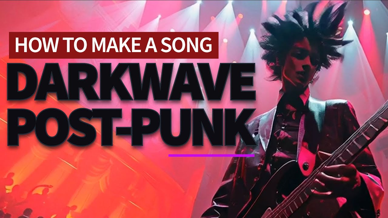 How to make a DARK WAVE POST-PUNK song #songwriter - YouTube