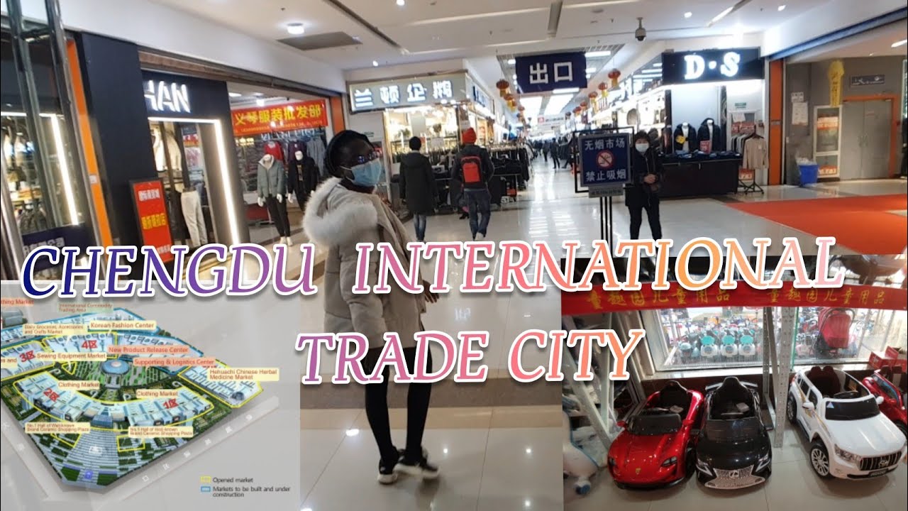 TOUR OF CHENGDU INTERNATIONAL TRADE CITY |Wholesale Market in China ...