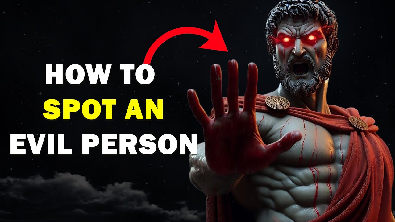 5 Signs You're Dealing With An Evil Person | Marcus Aurelius' Stoicism ...