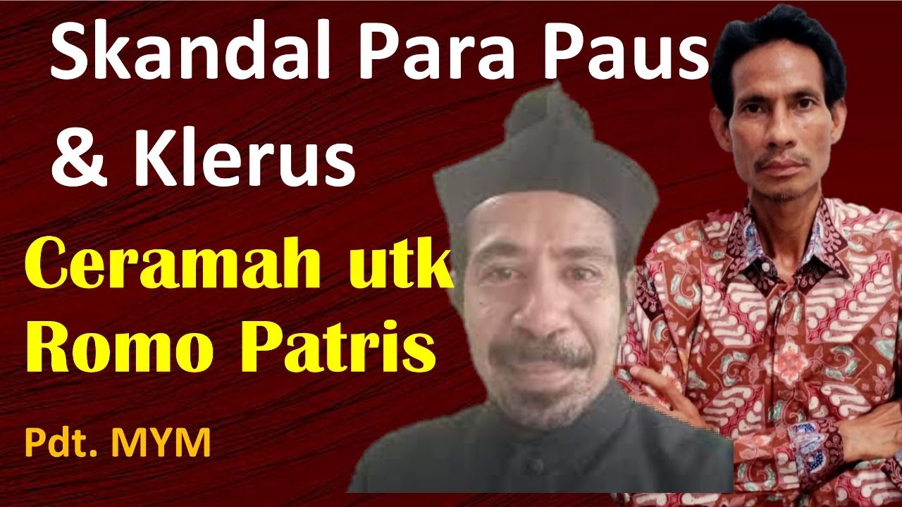 SKANDAL KLERUS KATHOLIK ROMA (CERAMAH UTK RM. PATRIS) - YouTube