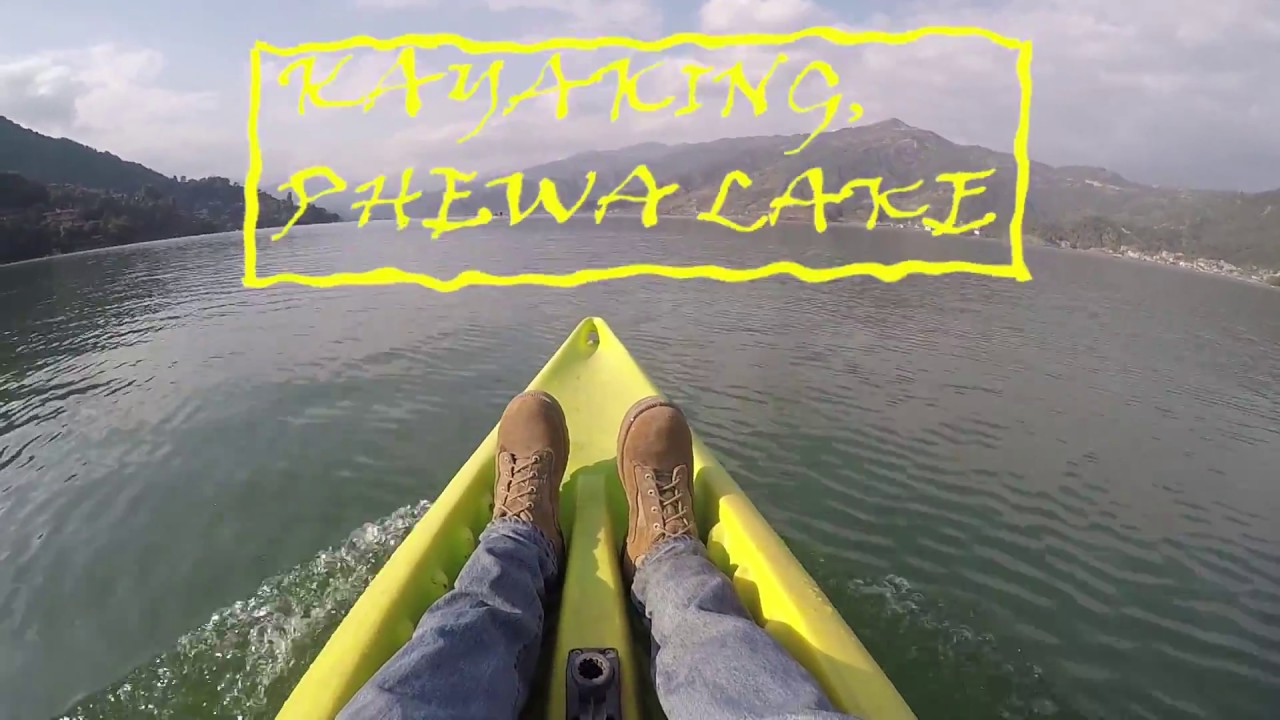 Kayaking, Phewa Lake. - YouTube