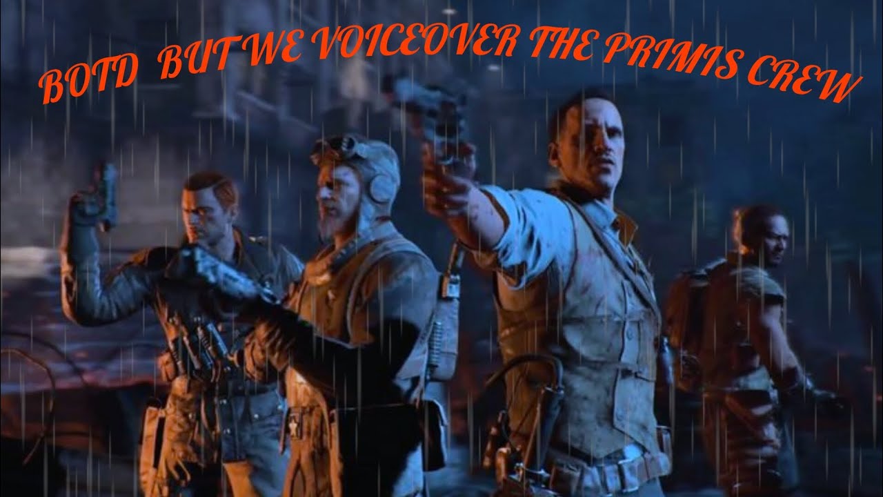 BOTD CUTSCENE BUT WE VOICEOVER THE PRIMIS CREW - YouTube