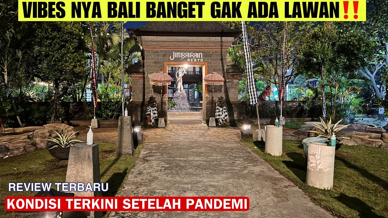 REVIEW TERBARU JIMBARAN RESTO ANCOL SETELAH PANDEMI - YouTube