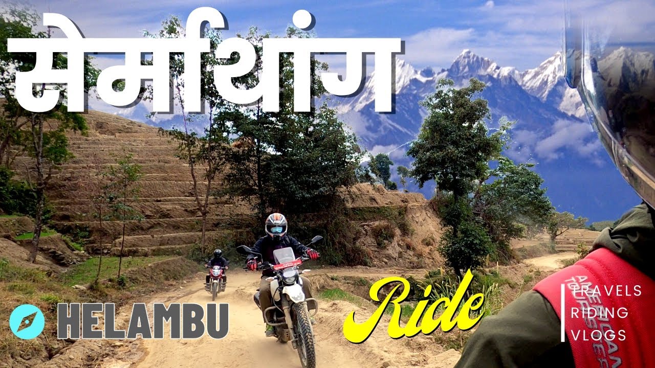 HELAMBU SERMATHANG | Ride Vlog | हेलम्बु - YouTube