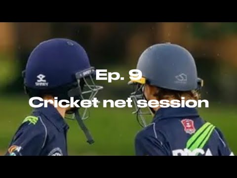 Ep. 9 Cricket net session - YouTube