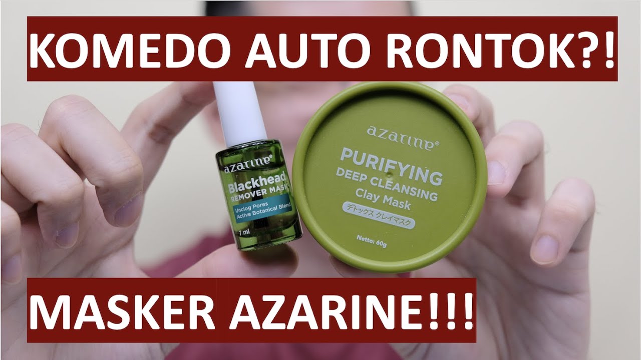 KOMEDO AUTO RONTOK?! Review Azarine Purifying Deep Cleansing Clay Mask ...
