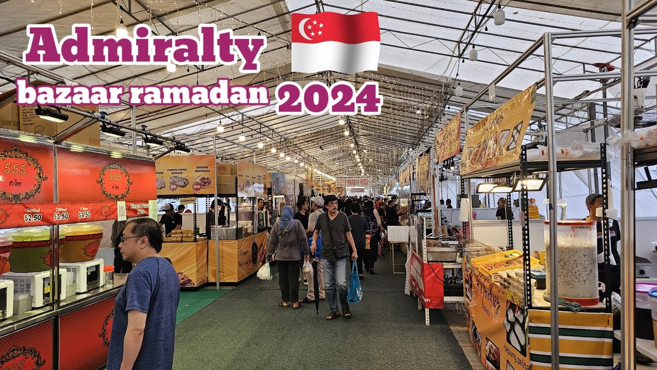Admiralty Bazaar Ramadan 2024 - YouTube