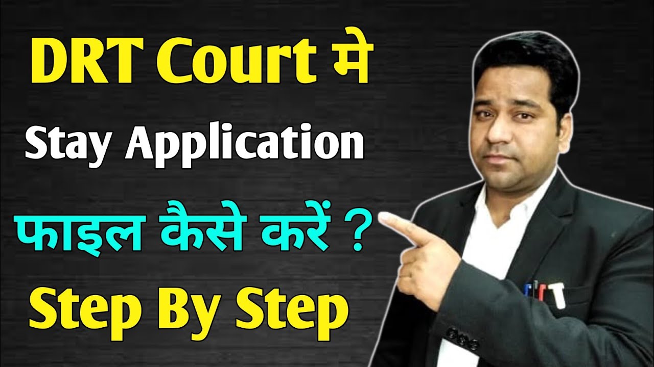 How To File Stay Application In DRT In Right Way/DRT Me Stay ...