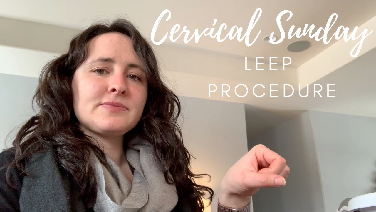 Cervical Cancer, Cervical Sunday: LEEP Procedure - YouTube