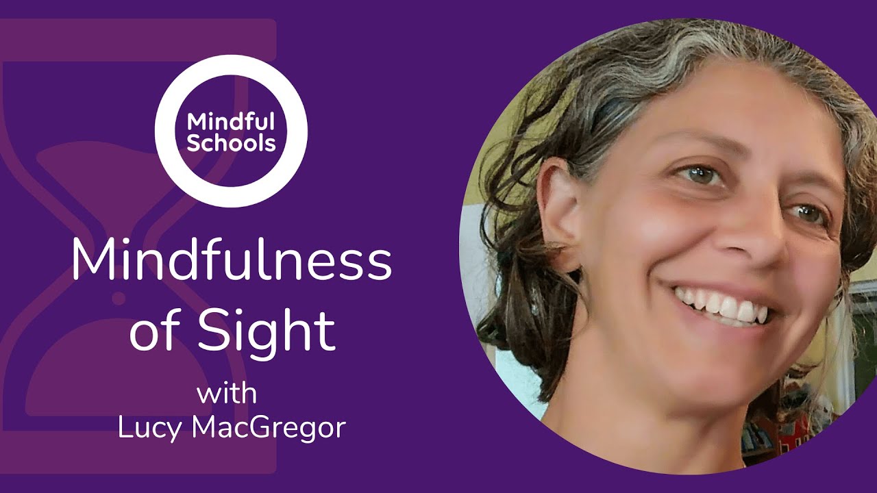 Mindful Moment: Mindfulness of Sight #mindfulschools - YouTube