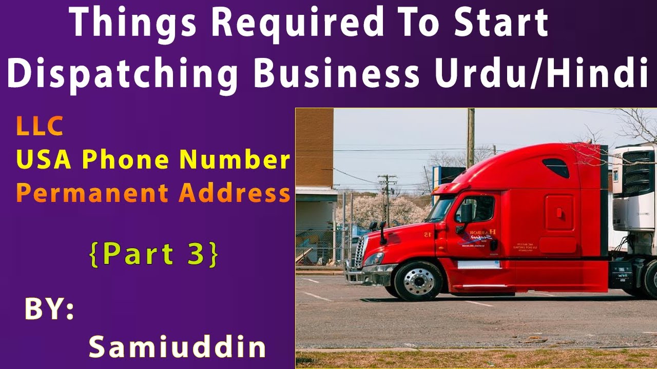 Documents Need To Start Truck Dispatching Business Truck Dispatcher Training In Urduhindi