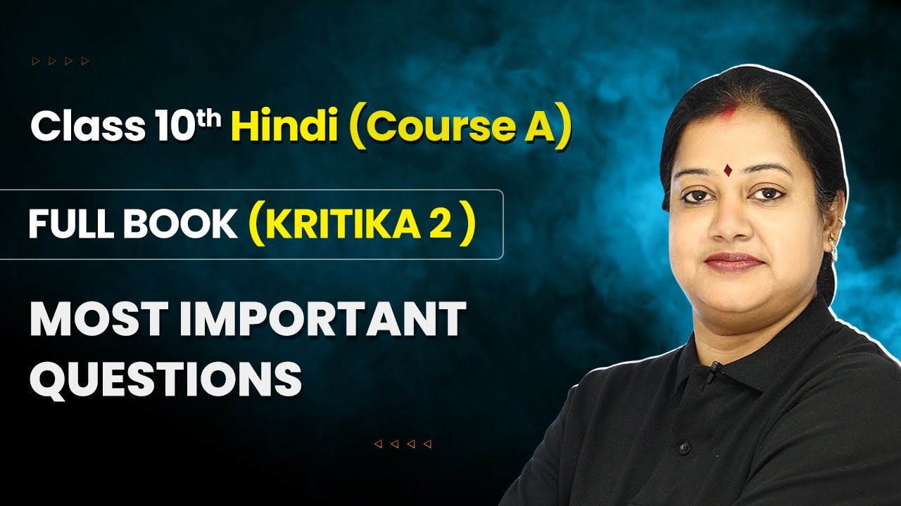 Full Book - Most Important Questions | Class 10 Hindi (Course A) - Kritika 2 - YouTube