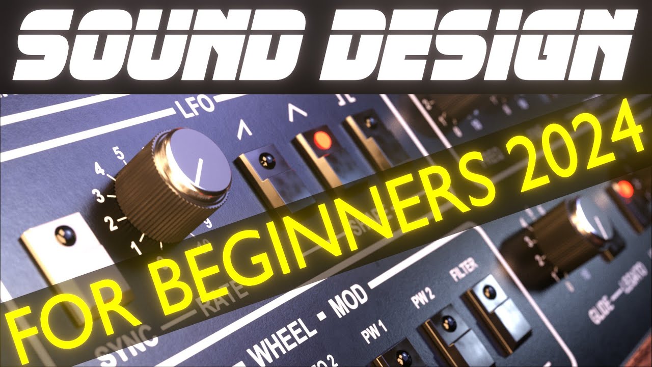 Let's talk about Sound Design for Beginners in 2024 | Strategies ...