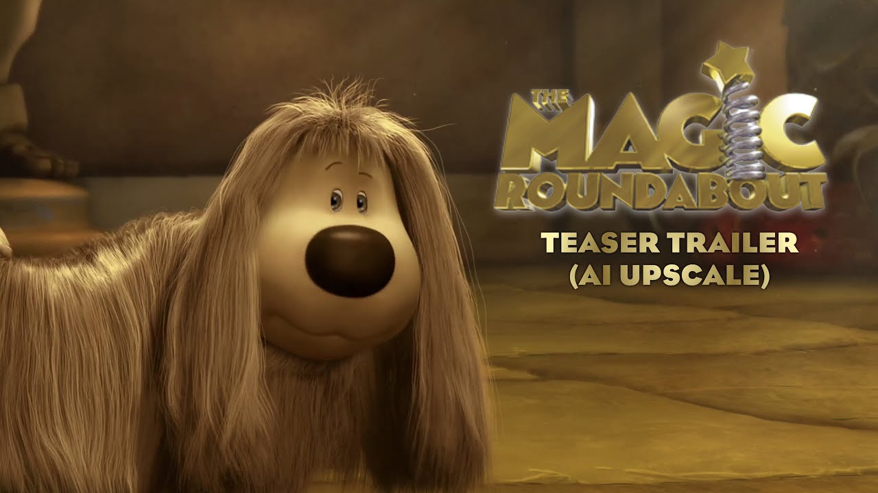 The Magic Roundabout (2005) teaser trailer (AI Upscale) - YouTube