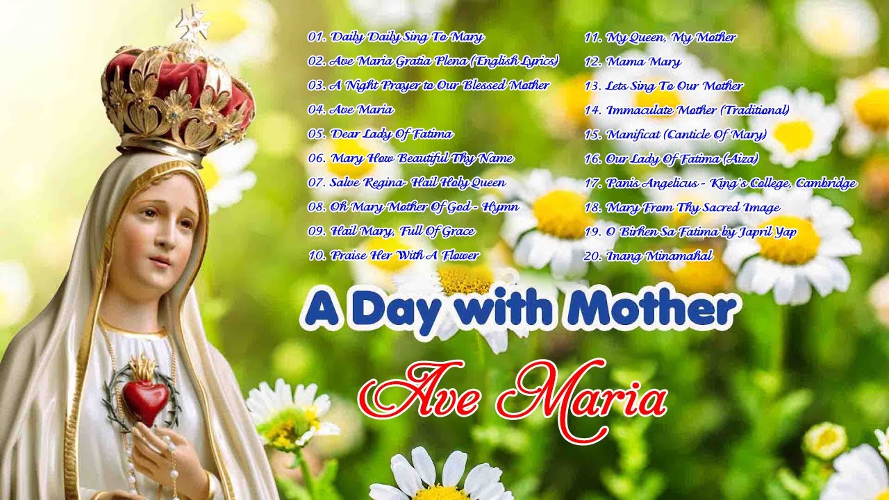 Songs To Mary, Holy Mother Of God -Marian Hymns And Catholic Songs-Ave ...