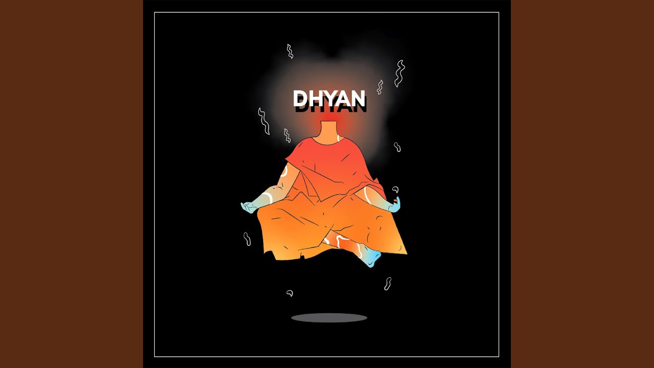 Dhyan - YouTube Music