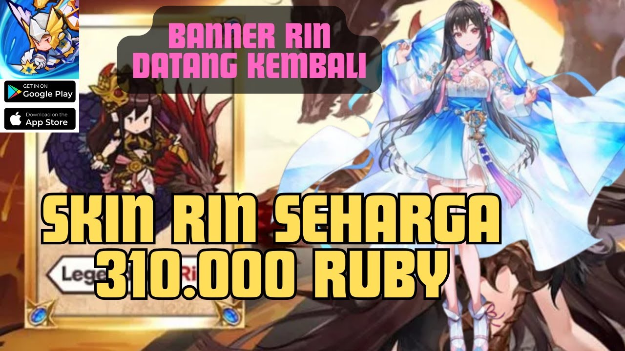 SKIN RIN SEHARGA 310.000 RUBY!!! BANNER RIN RERUN - Seven Knights Idle Adventure - YouTube