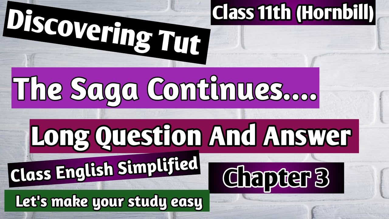 Class 11 English Hornbill Chapter 3 Discovering Tut Question Answer
