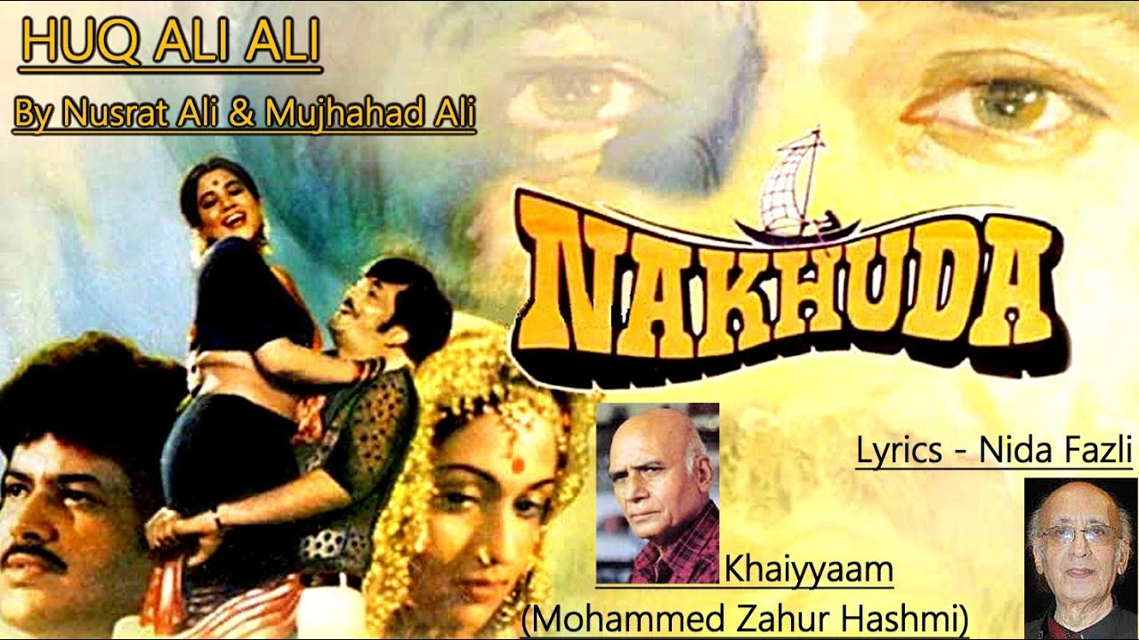Huq Ali Ali - Nusrat Ali & Mujhahad Ali - Film NAKHUDA - Songs Hindi ...