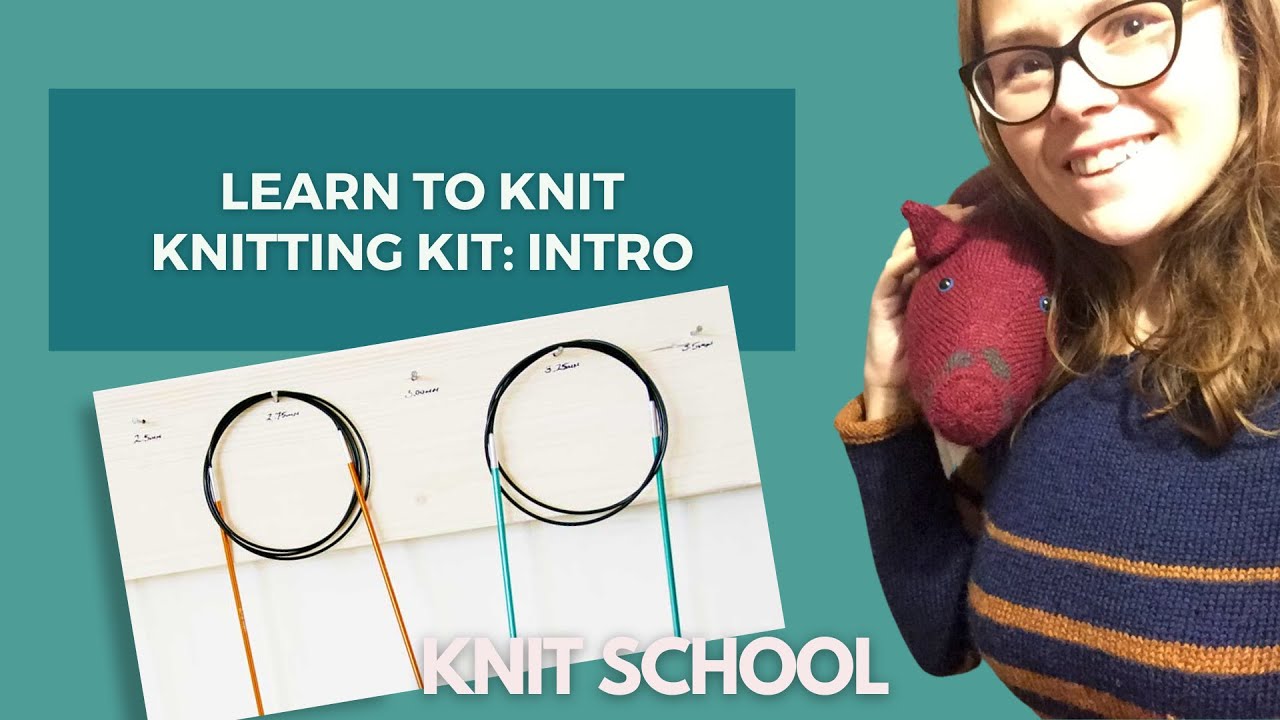 Learn to Knit: Introduction to Knitting Kit - YouTube
