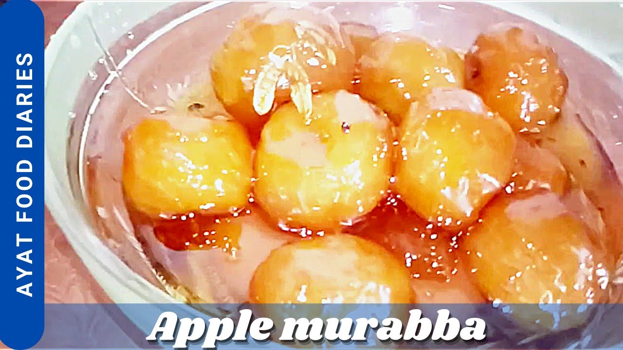Apple Murabba by Ayat food diaries || Saib ka murabba - YouTube