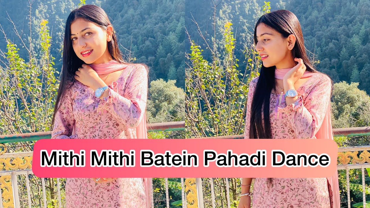 Mithi Mithi Batein || Pahadi Dance Video || Pahadi song || Mahima ...