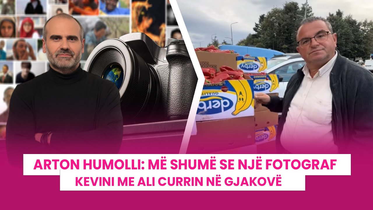 🔴 RELOAD - Arton Humolli: Më shumë se një fotograf / Kevini me Ali ...