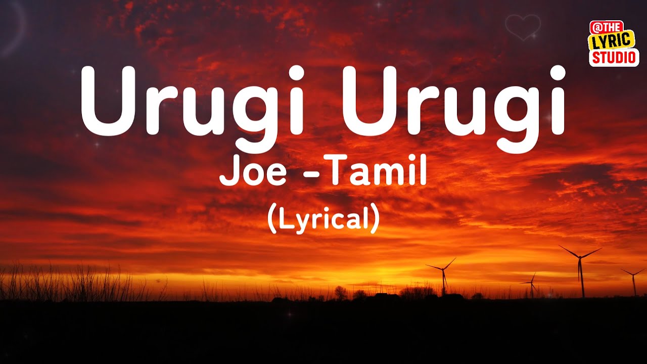 Urugi Urugi - Lyric Video | Joe #tamil #melodies #youtube - YouTube