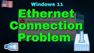 Ethernet Connection Problem in Windows 11 | Doovi