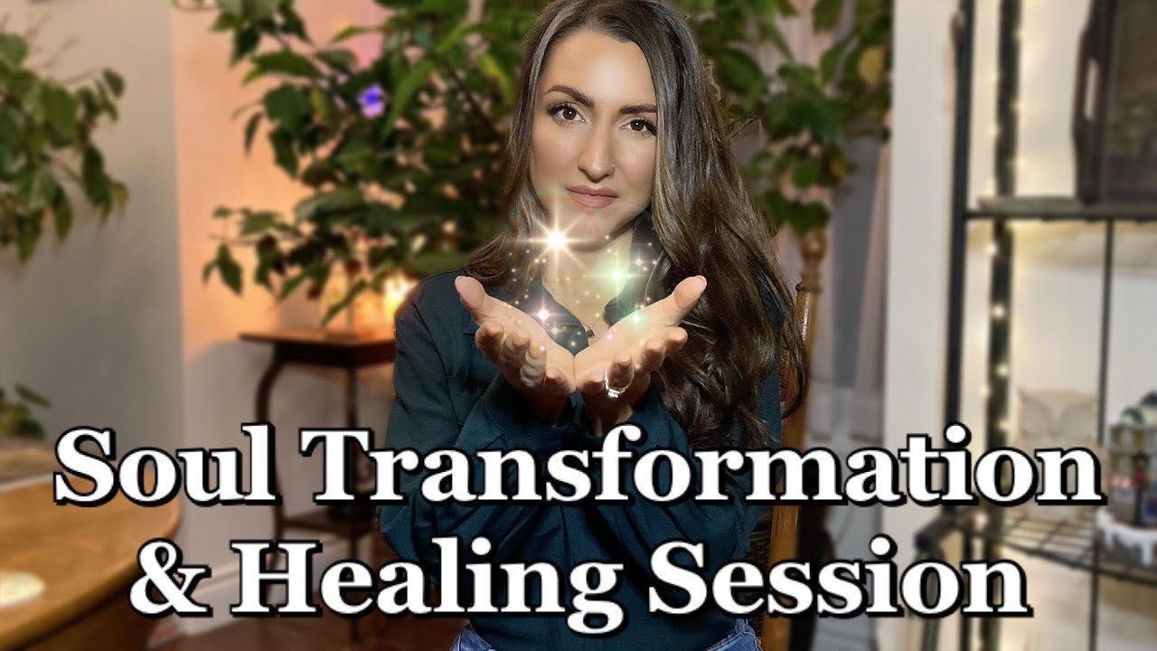 Soul Transformation & Healing Session - YouTube