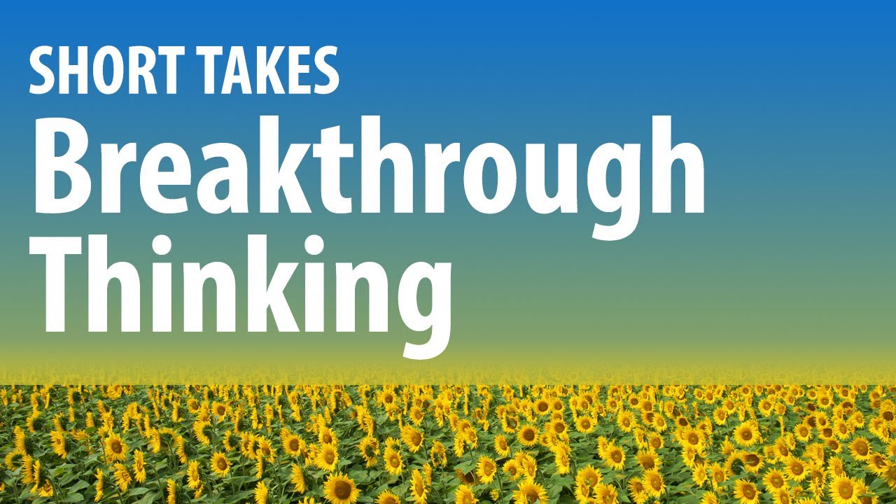 Breakthrough Thinking Technique - YouTube