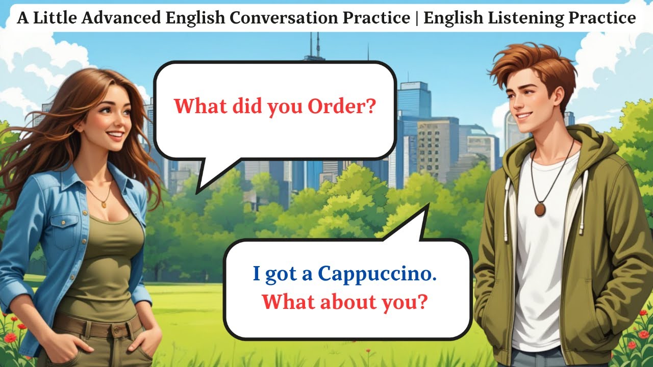 English Listening Practice | A Little Advanced English Conversation ...