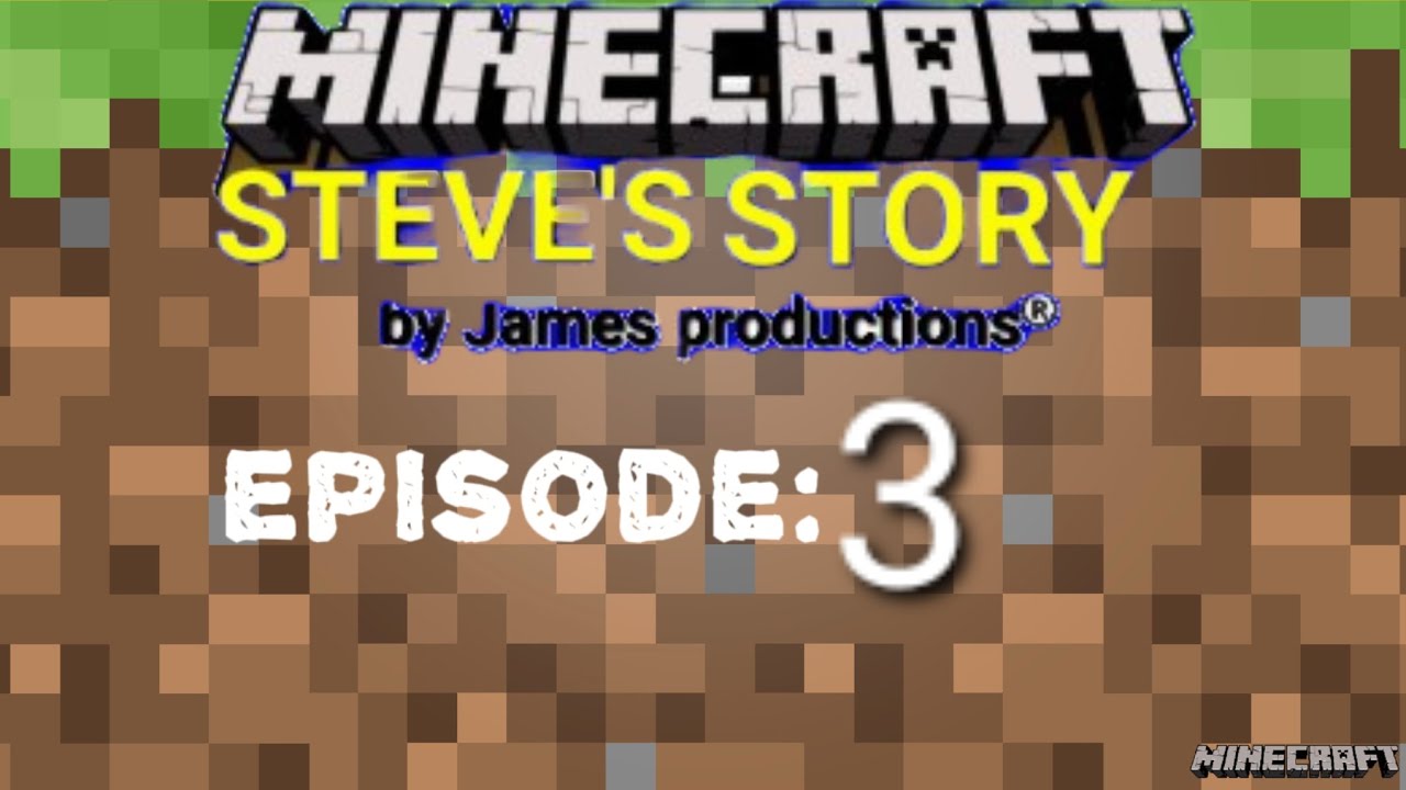 minecraft Steve's story episode 3 - YouTube