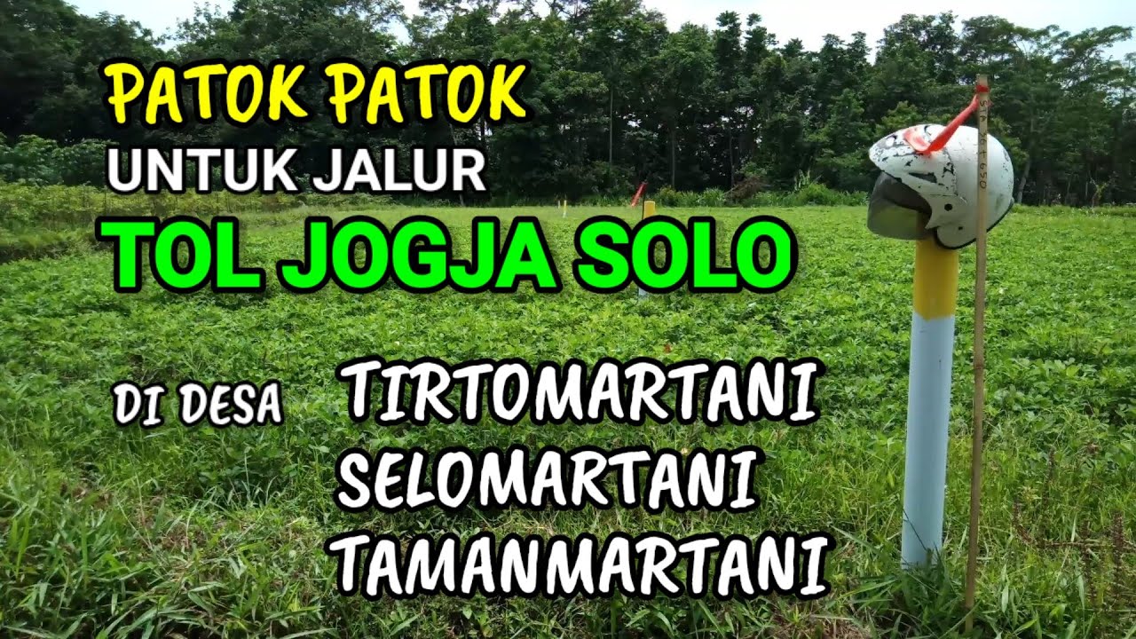 PATOK PATOK UNTUK JALUR TOL JOGJA SOLO DI DESA TIRTOMARTANI ...