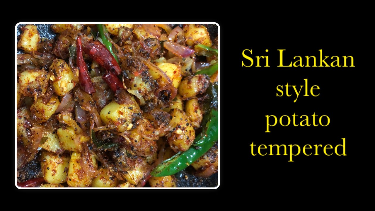 Sri Lankan style potato tempered | homemade potato recipe | spicy ...