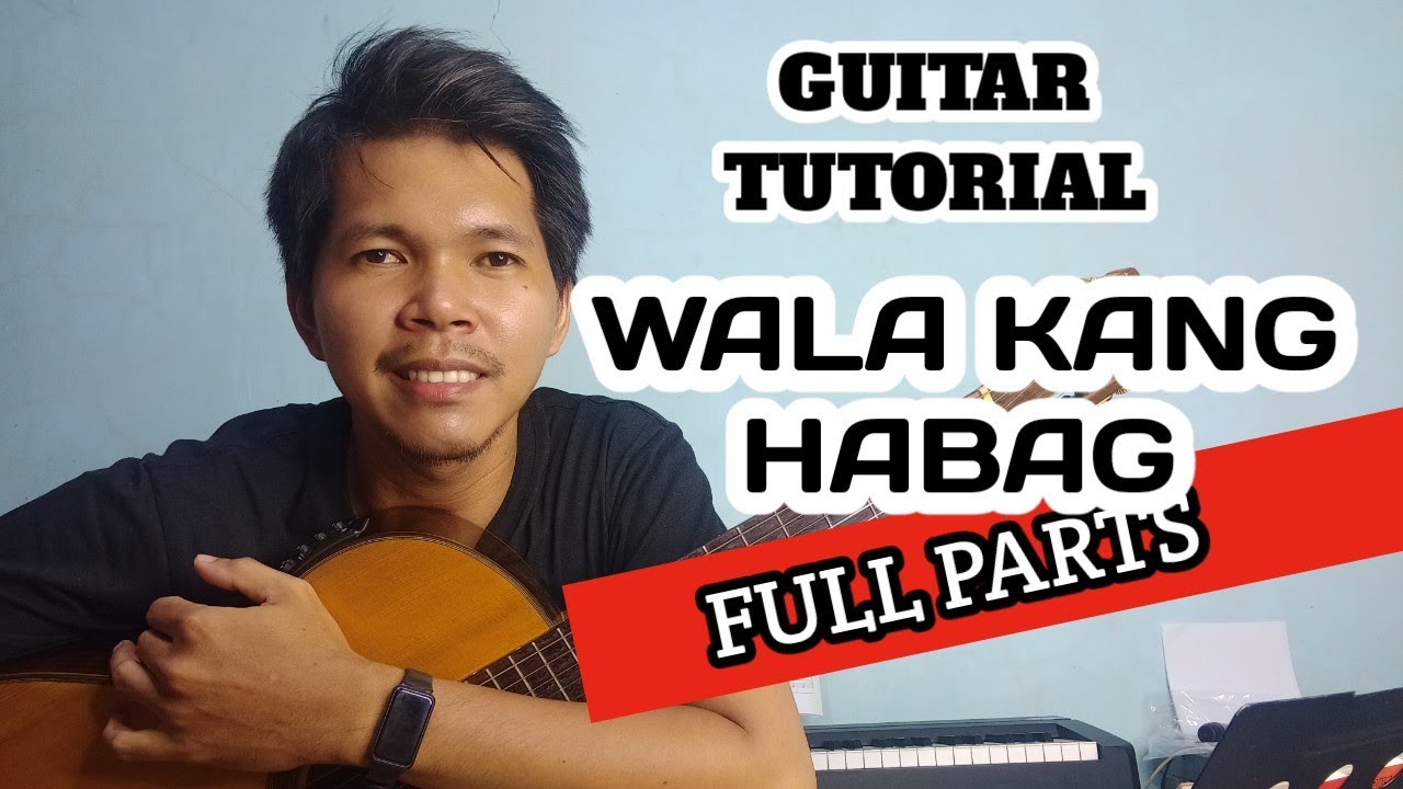 WALA KANG HABAG (guitar tutorial) /jrsobrado - YouTube