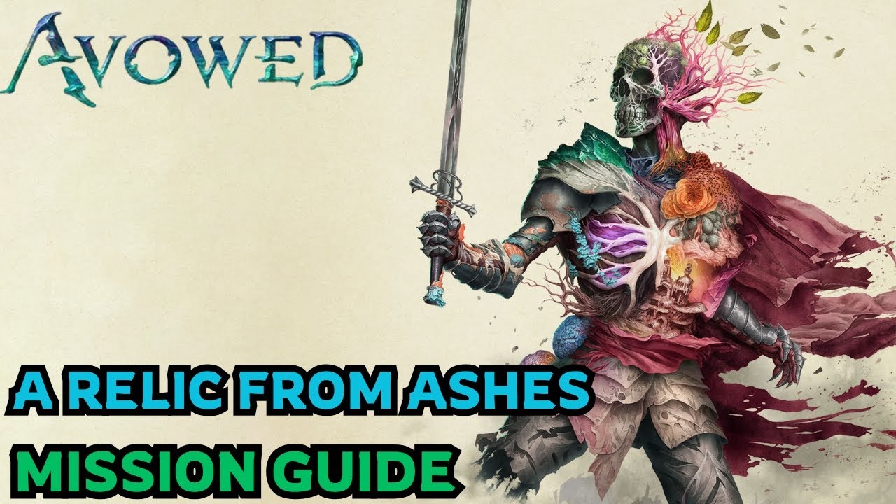 A Relic from Ashes - Mission Guide - Avowed - YouTube