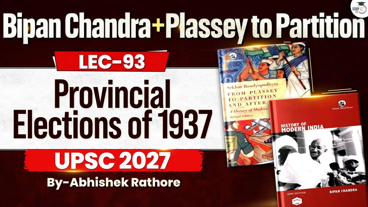 Provincial elections of 1937 | UPSC Modern History | Lec 93 | StudyIQ ...
