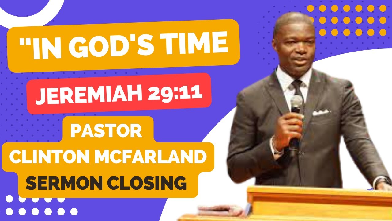 Sermon Closing - Pastor ClInton McFarland - YouTube