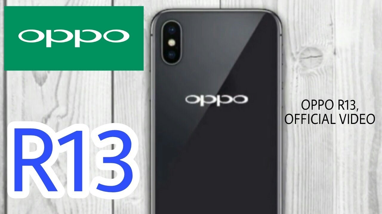 oppo R13 official video|oppo r13|oppo r13 first look|oppo R13 look like ...