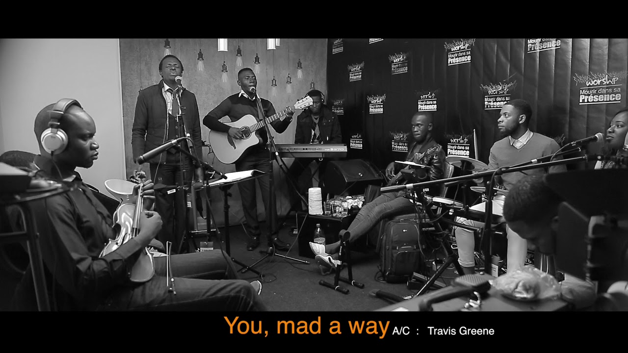 You MADE a Way /Travis Greene / Répétition ... - YouTube