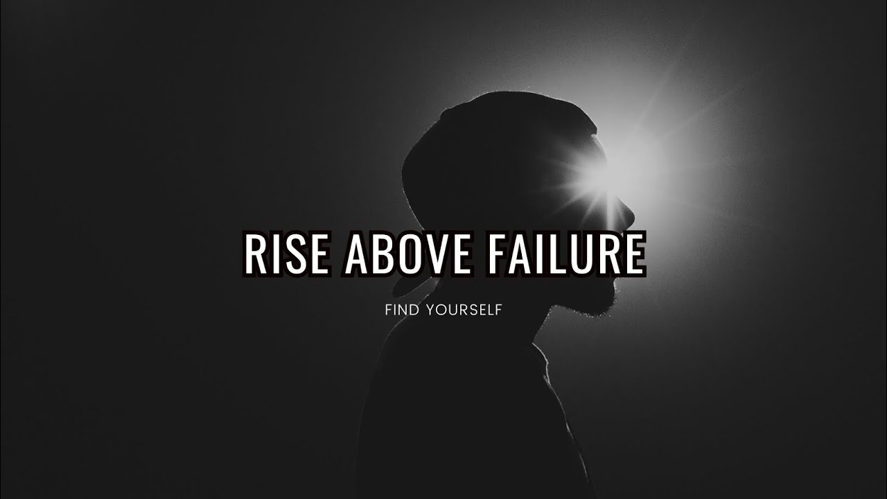 Rise Above Failure - Exam Motivation - YouTube